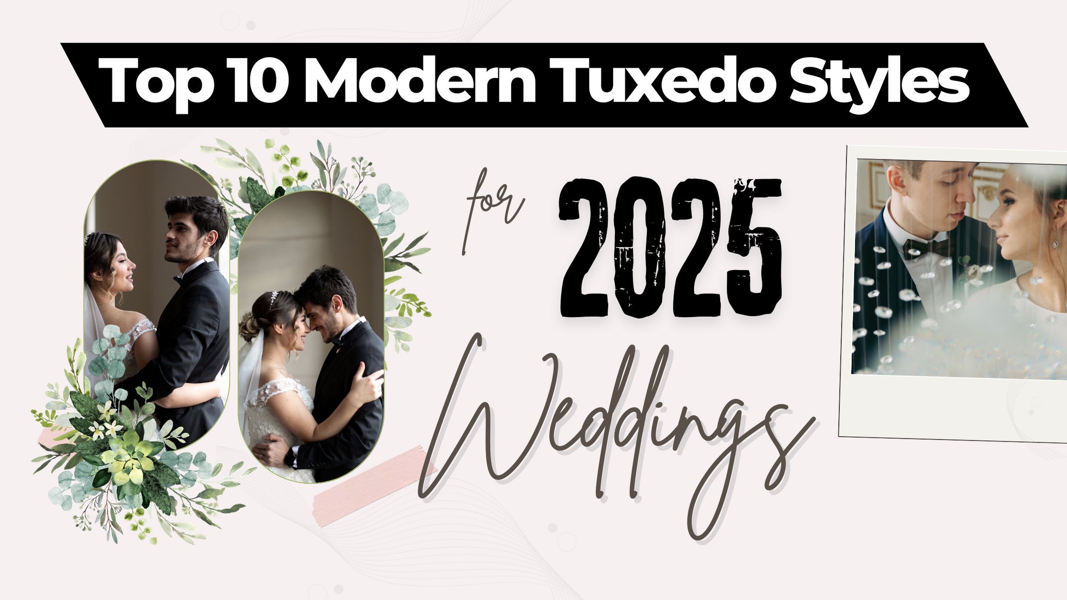 Top 10 Modern Tuxedo Styles for 2025 Weddings | Tuxedo Max – TUXEDO MAX